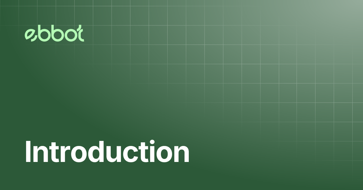 Introduction to the Ebbot Platform | Ebbot Docs