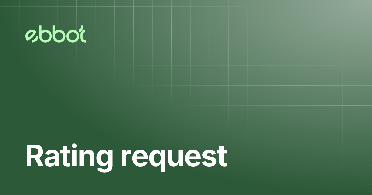 Rating request | Ebbot Docs