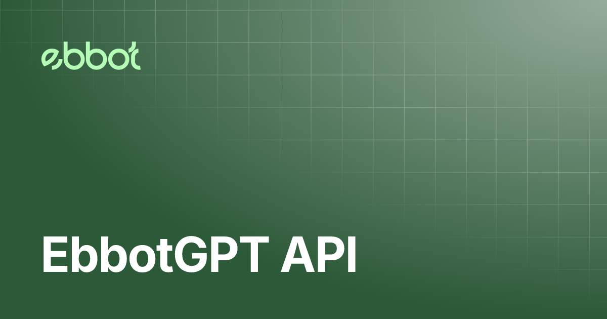 EbbotGPT API | Ebbot Docs