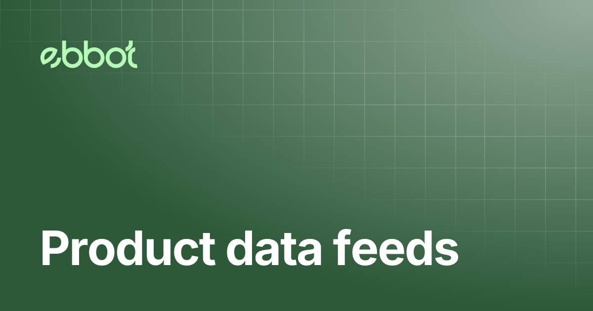 Product data feeds | Ebbot Docs