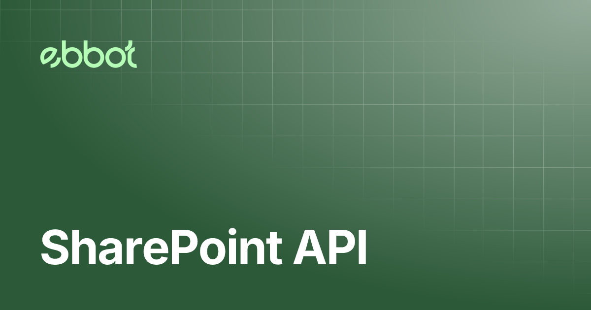 SharePoint API | Ebbot Docs