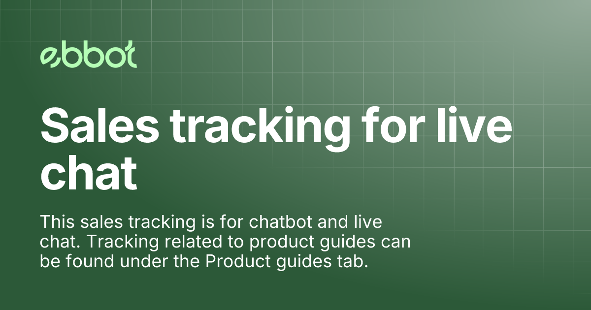 Sales tracking for live chat | Ebbot Docs
