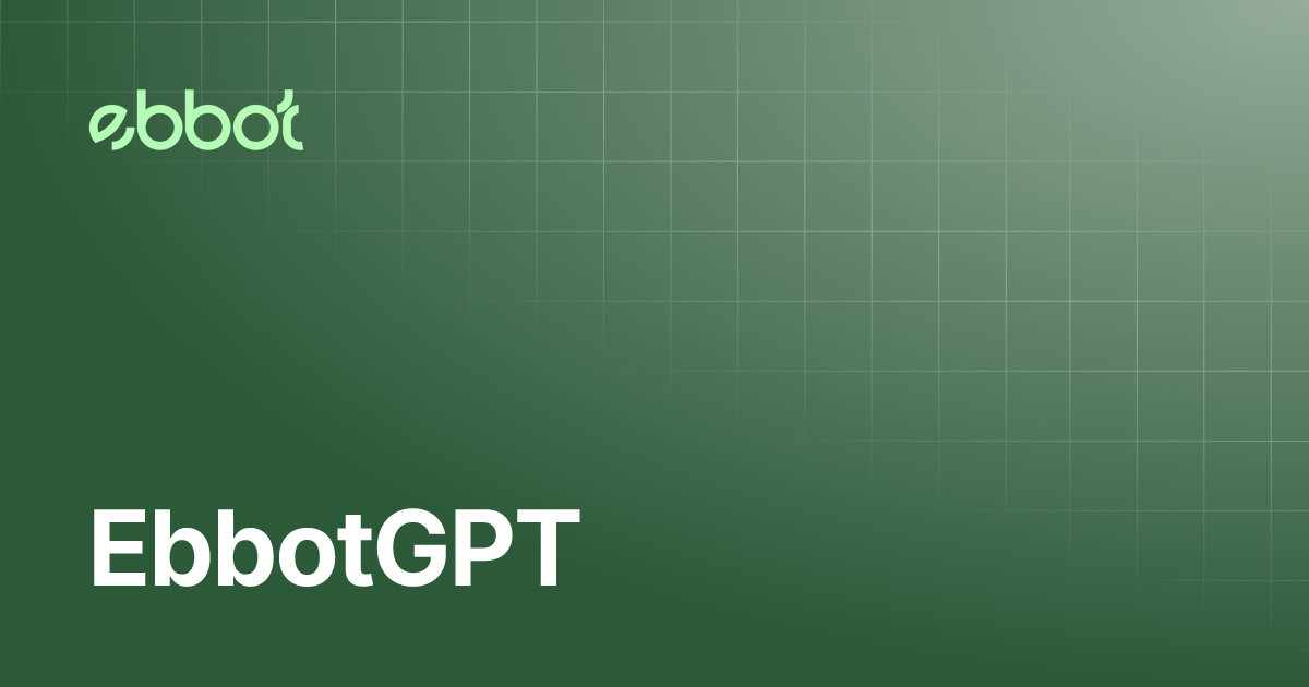 EbbotGPT | Ebbot Docs