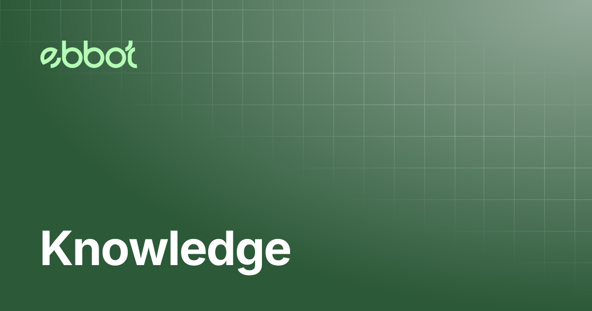 Knowledge | Ebbot Docs